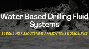 Water Based Drilling Fluid Systems Applications & Mixing - Drilling Manual