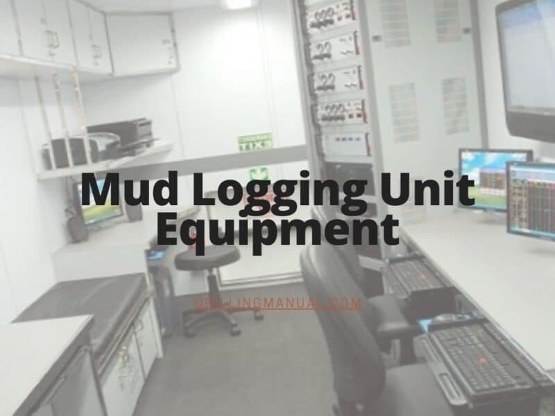 Mud Logging Unit Equipment & Applications - Drilling Manual