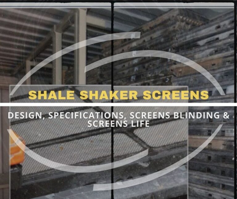 Shaker Screen Design, Specifications & Good Tips - Drilling Manual