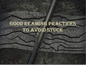 REAMING PRACTICES & STUCK PIPE PROBLEMS - Drilling Manual